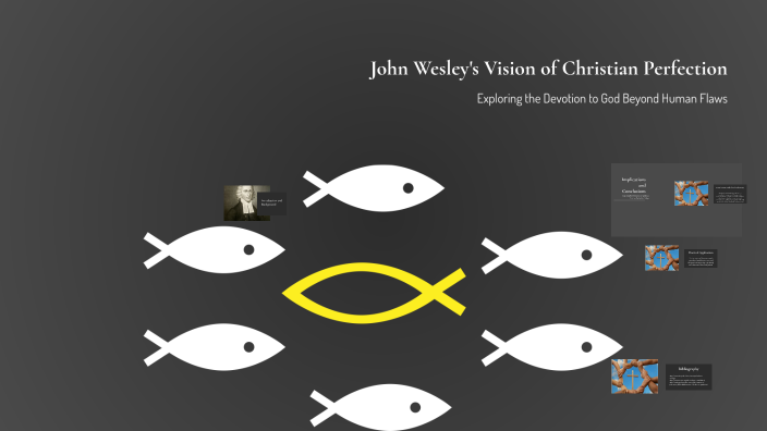 John Wesley's Vision of Christian Perfection by Tait Leeper on Prezi