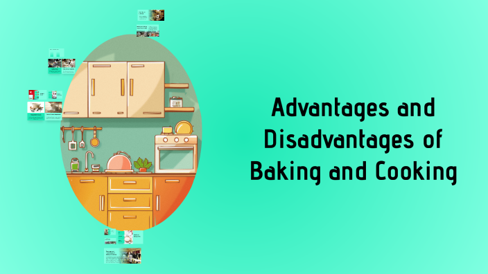 Advantages and Disadvantages of Baking and Cooking by CYRAH Malapit on ...