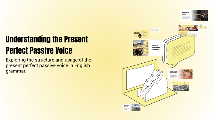 Understanding the Present Perfect Passive Voice by Sara Yehia on Prezi
