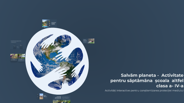 Salvăm planeta - Proiect activitate pentru săptămâna altfel clasa a 4-a ...