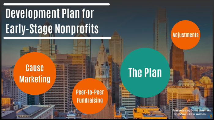 Early-Stage Development Plan by dana westfield on Prezi