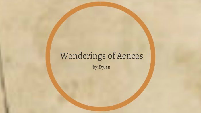 Wanderings of Aeneas by Dylan Dizon on Prezi