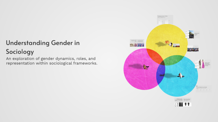 Understanding Gender in Sociology by Aidan Parker on Prezi