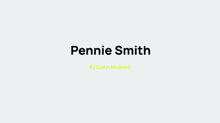 Pennie Smith by Collin McGuire on Prezi