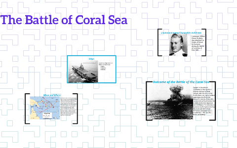 The Battle of Coral Sea by Janay Watson on Prezi