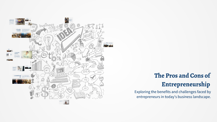 The Pros and Cons of Entrepreneurship by Rade Dasic on Prezi