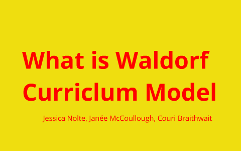 Waldorf Curriculum Model by Jessica Nolte on Prezi