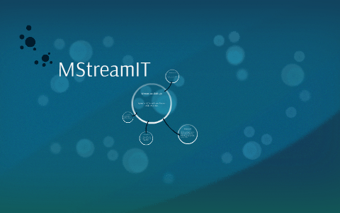 MStreamIT by on Prezi