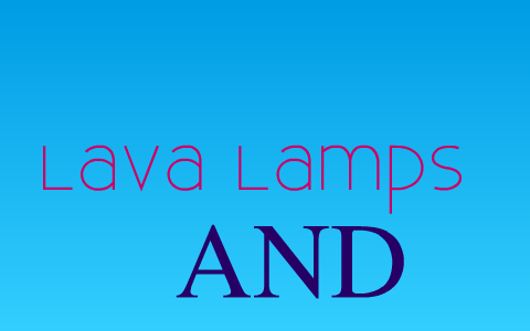 Lava Lamps and Convection Currents by Erin Merrifield on Prezi