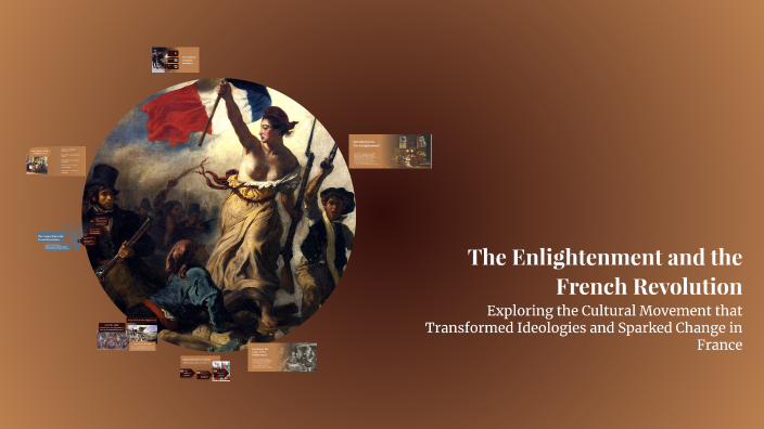 The Enlightenment and the French Revolution by Minahil Aftab on Prezi