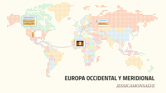 EUROPA OCCIDENTAL Y MERIDIONAL by Jessica Monsalve on Prezi