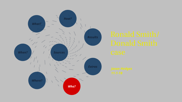 Ronald/Donald Smith case by Jason Hedges on Prezi