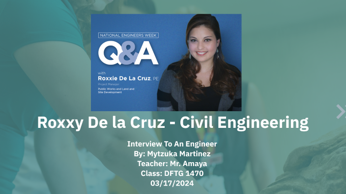 Roxy De la Cruz - Civil Engineering by Mytzuka Martinez on Prezi