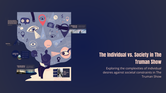 The Individual vs. Society in The Truman Show by Jack Stanic on Prezi
