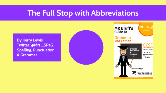 The Full Stop with Abbreviations by Kerry Lewis on Prezi
