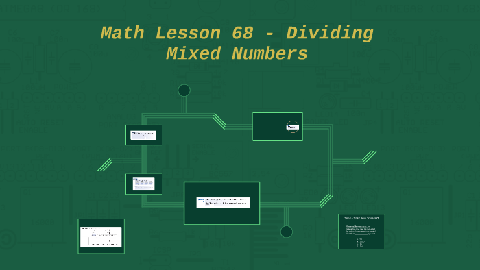 Math Lesson 68 - Dividing Mixed Numbers by on Prezi