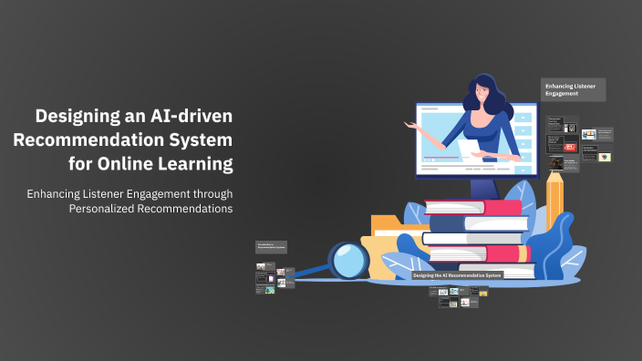 Designing an AI-driven Recommendation System for Online Learning by ...