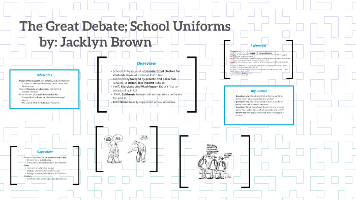The Great Debate; School Uniforms by Jacklyn Brown on Prezi