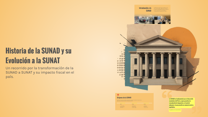 Historia de la SUNAD y su Evolución a la SUNAT by Alex R. Aruquipa on Prezi