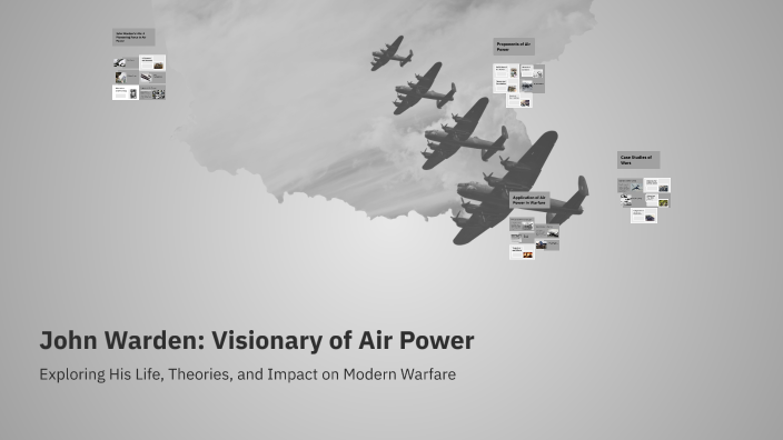 John Warden: Visionary of Air Power by Crispin Yobonzie on Prezi