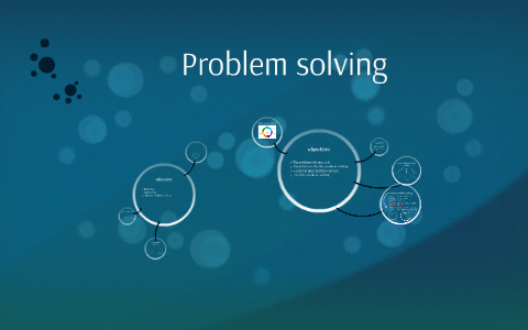 Problem solving by abdelrahman elkholy on Prezi