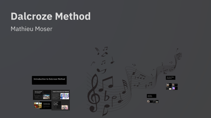 Dalcroze Method by Mathieu Moser on Prezi