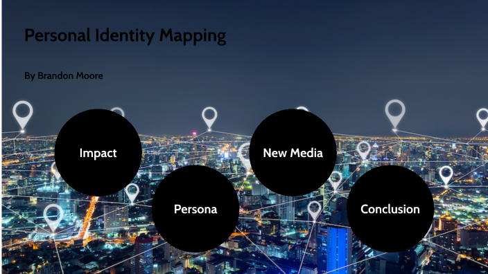 Personal Digital Mapping by brandon moore on Prezi