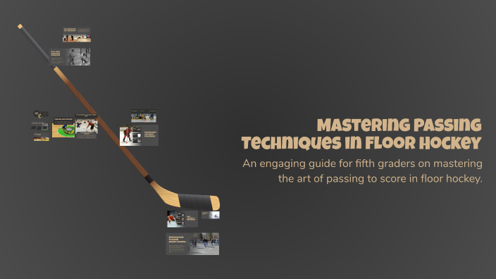 Mastering Passing Techniques in Floor Hockey by Faith Ann Revis on Prezi
