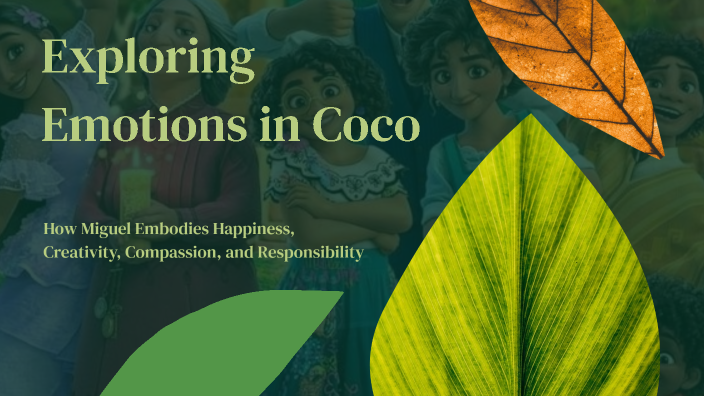 Exploring Emotions in Coco by Elton Fahn on Prezi