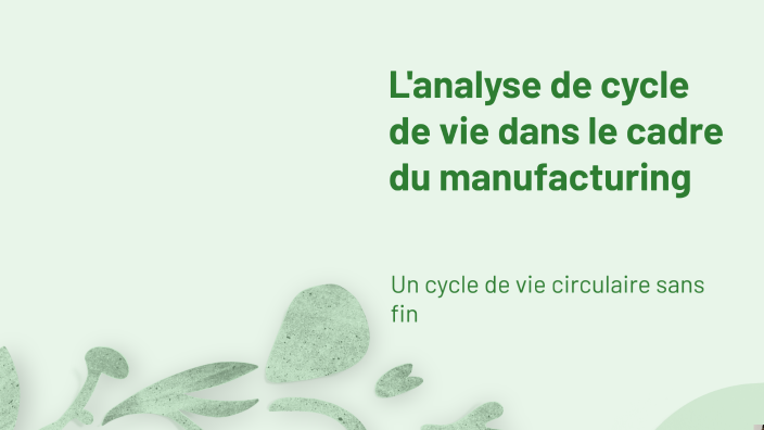 L'analyse de cycle de vie dans le cadre du manufacturing by azza Mami ...