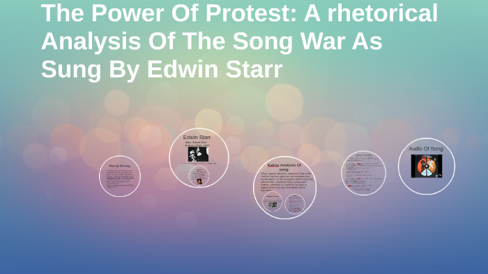 The Power Of Protest: A rhetorical Analysis Of The Song War by madison ...