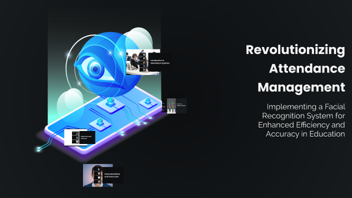 Revolutionizing Attendance Management by Divya Tidke on Prezi