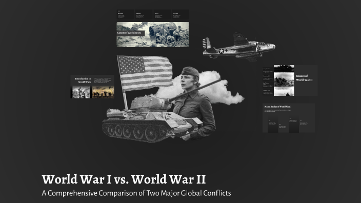 World War I vs. World War II by Hudson Tankersley on Prezi