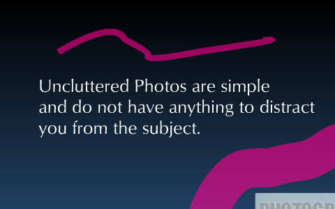 Uncluttered Vs. Cluttered Photography by Christy Williams on Prezi