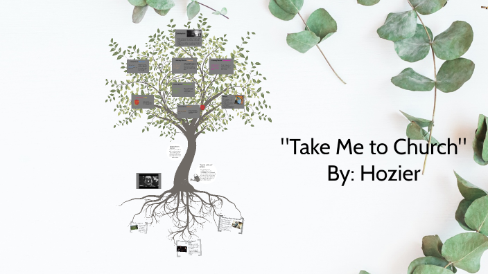 take me to church song by hozier analysis by ali aligb on Prezi