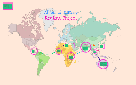 AP World History Regions by Eliza M on Prezi