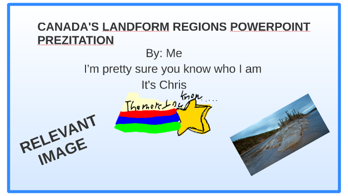 CANADA'S LANDFORM REGIONS POWERPOINT by Element Underscore on Prezi
