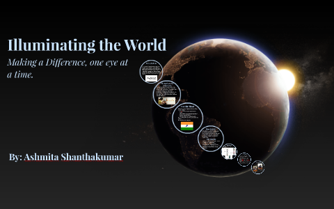 Illuminating the World by Ashmita S on Prezi
