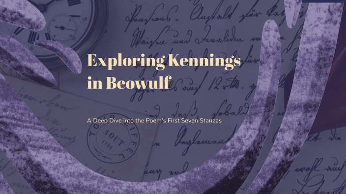 Exploring Kennings in Beowulf by Sara Borkman on Prezi