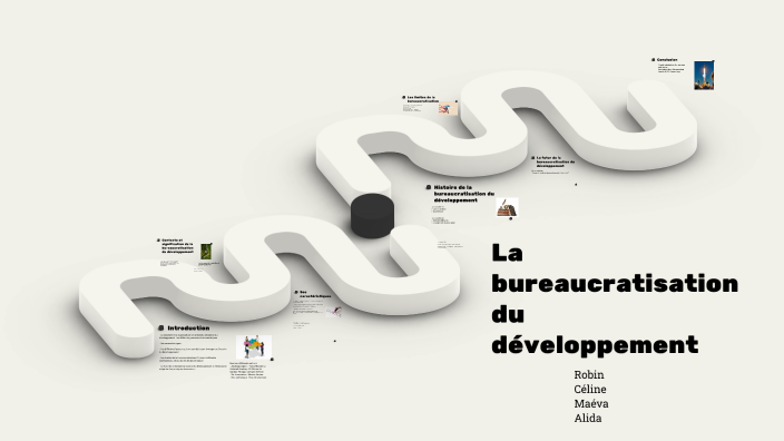 La bureaucratisation du développement by Robin Legrand on Prezi
