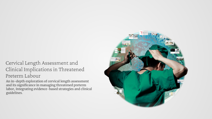 Cervical Length Assessment and Clinical Implications in Threatened ...