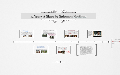 12 Years A Slave by Solomon Northup by Breianna Shepley on Prezi