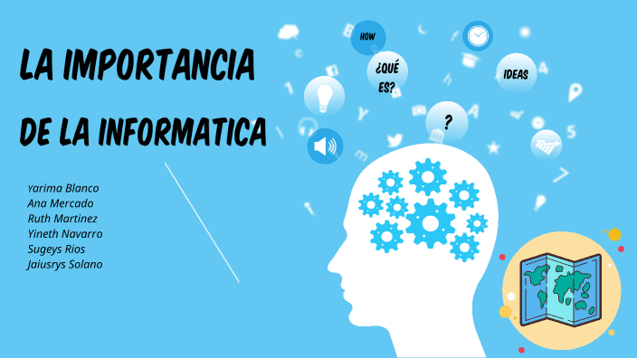 LA IMPORTANCIA DE LA INFORMÁTICA by Jaisurys Solano Lambraño on Prezi