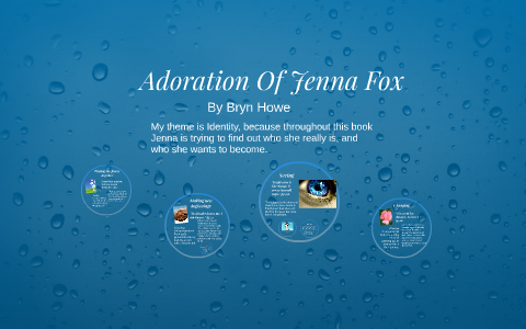 Adoration Of Jenna Fox by Bryn Howe on Prezi