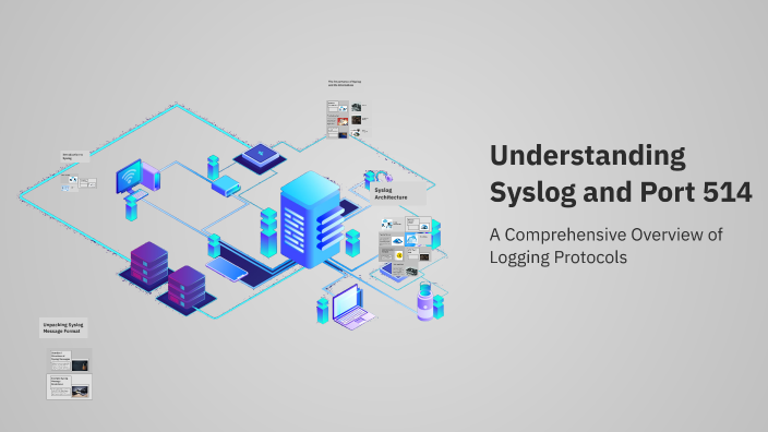 Understanding Syslog and Port 514 by BeepBeepBus RanOverYourFamily on Prezi