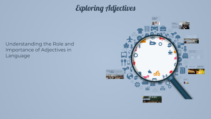 Exploring Adjectives by yuvraj singh on Prezi