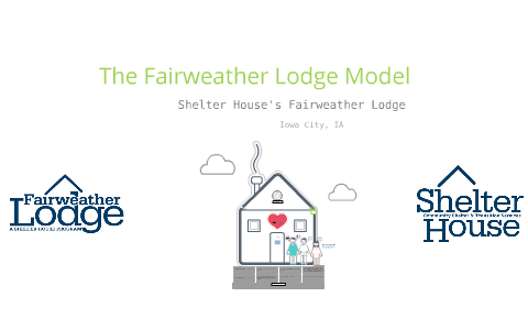 The Fairweather Lodge Model by Anna Brett on Prezi