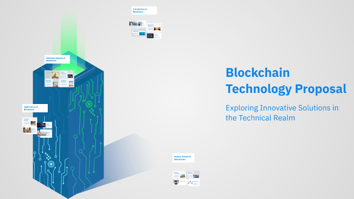 Blockchain Technology Proposal by Julie on Prezi