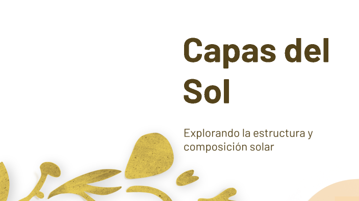 Capas del Sol by Valeria Paloma Bautista on Prezi