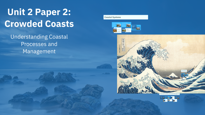 Unit 2 Paper 2: Crowded Coasts by Vines DS on Prezi